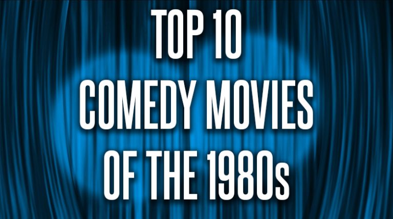 Top 10 Comedy Movies of the 1980s - Silver Screen Nation