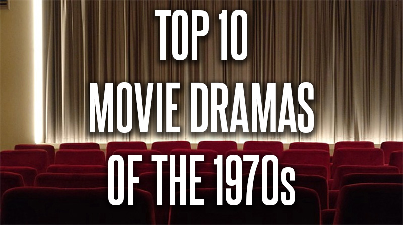Top 10 Movie Dramas of the 1970s - Silver Screen Nation