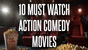 10 Must Watch Action Comedy Movies - Silver Screen Nation